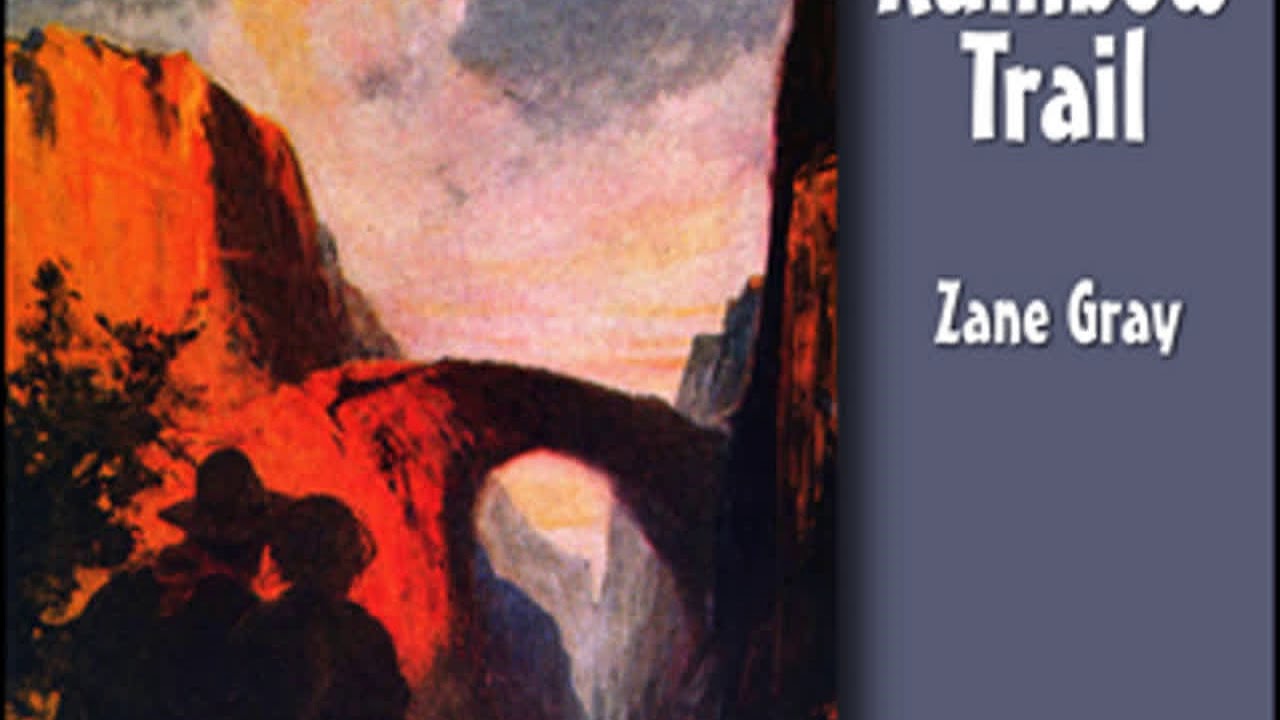 The Rainbow Trail by Zane GREY read by Richard Kilmer Part 1/2 | Full Audio Book