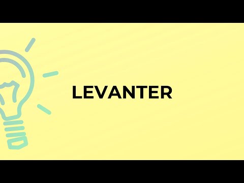 What is the meaning of the word LEVANTER?