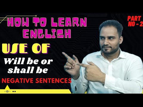 Will be का प्रयोग| Uses of Will be Shall be Negative sentences| How to use will be OR shall be...
