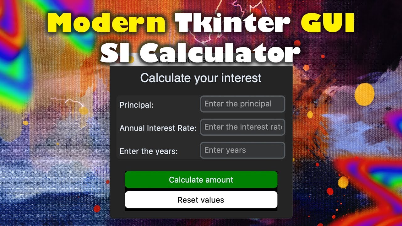 Simple Interest Calculator | Stunning GUI with Tkinter | Python Tkinter GUI