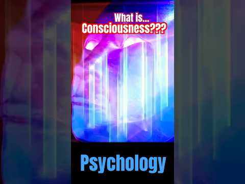 😳 What is Consciousness? Consciousness Explained #consciousness #psychology