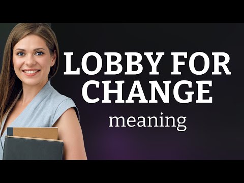 Lobby for Change: Understanding the Power of Advocacy