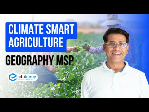 Climate Smart Agriculture | Shabbir Sir | Geography MSP | Edukemy