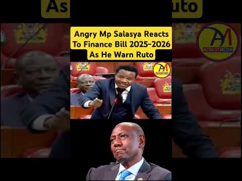 Angry Mp Salasya Reacts To Finance Bill 2025-2026 As He Warn Ruto.