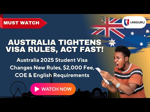 Australia 2025 Student Visa Changes: New Rules, $2,000 Fee, COE & English Requirements
