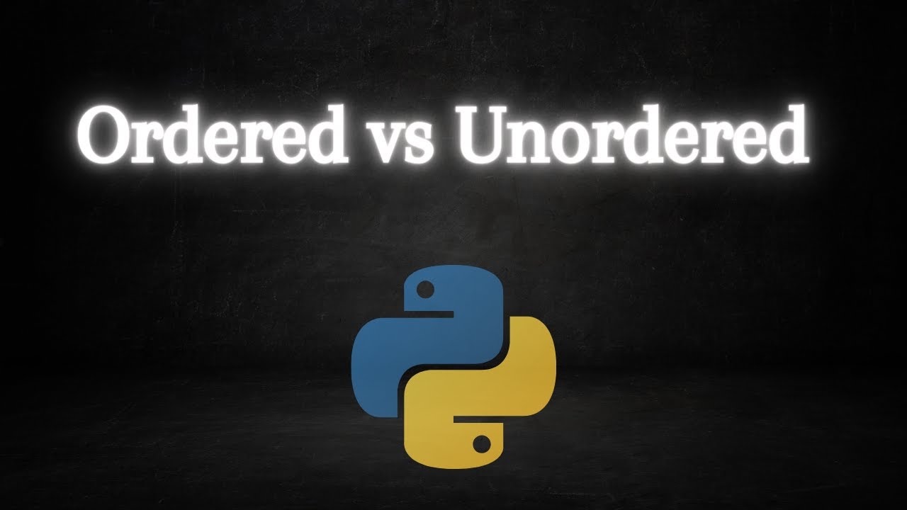 Ordered vs Unordered | Data Structures | Python Basic | Interview Question | Data Science