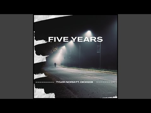Five Years (feat. DICE508)