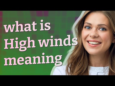 High winds | meaning of High winds