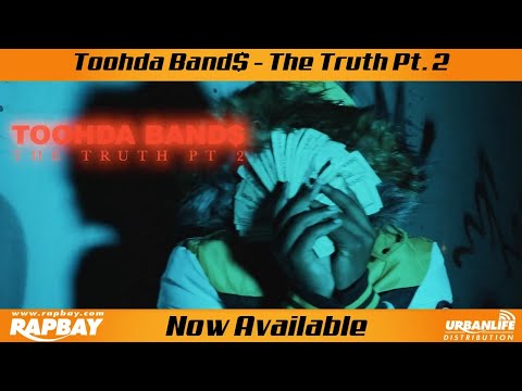 Toohda Band$ - The Truth Pt. 2 (Official Music Video)