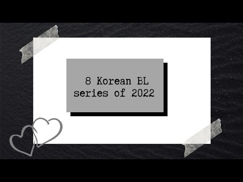 8 Korean BL series of 2022 I enjoyed watching