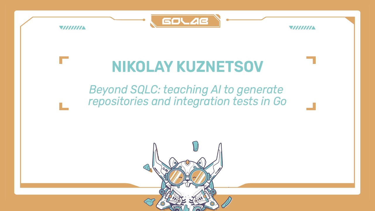 Beyond SQLC: teaching AI to generate repositories and integration tests in Go - Nikolay Kuznetsov