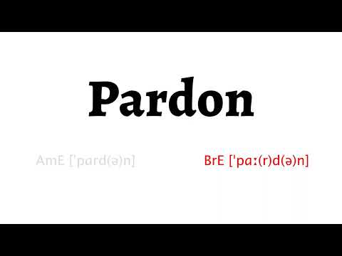 How to Pronounce pardon in American English and British English