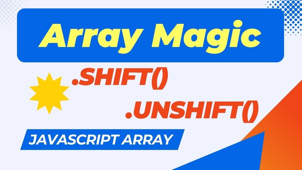 Shift() and Unshift() Array Methods | JavaScript Tutorial