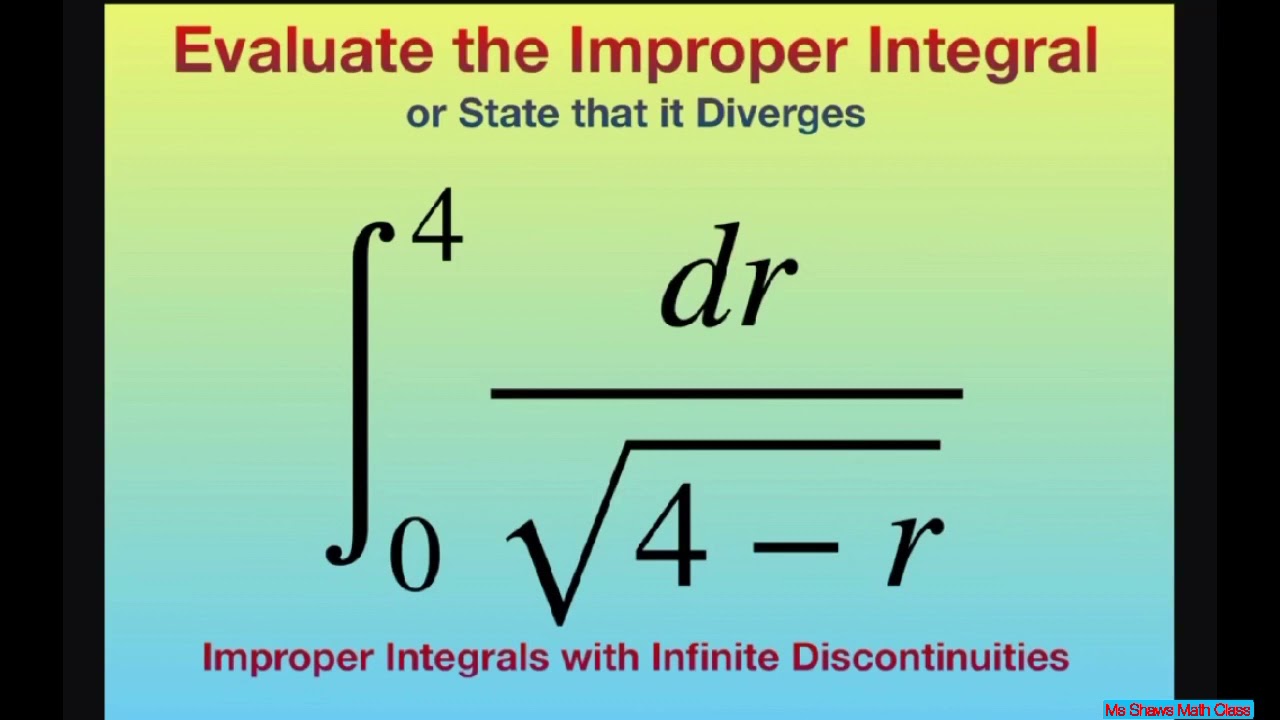 Evaluate Improper Integral dr/(sqrt(4-r)) over [0, 4). Infinite Discontinuities