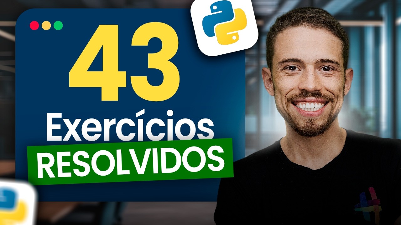 Python na Prática: 43 Exercícios Resolvidos para Iniciantes (Passo a Passo)