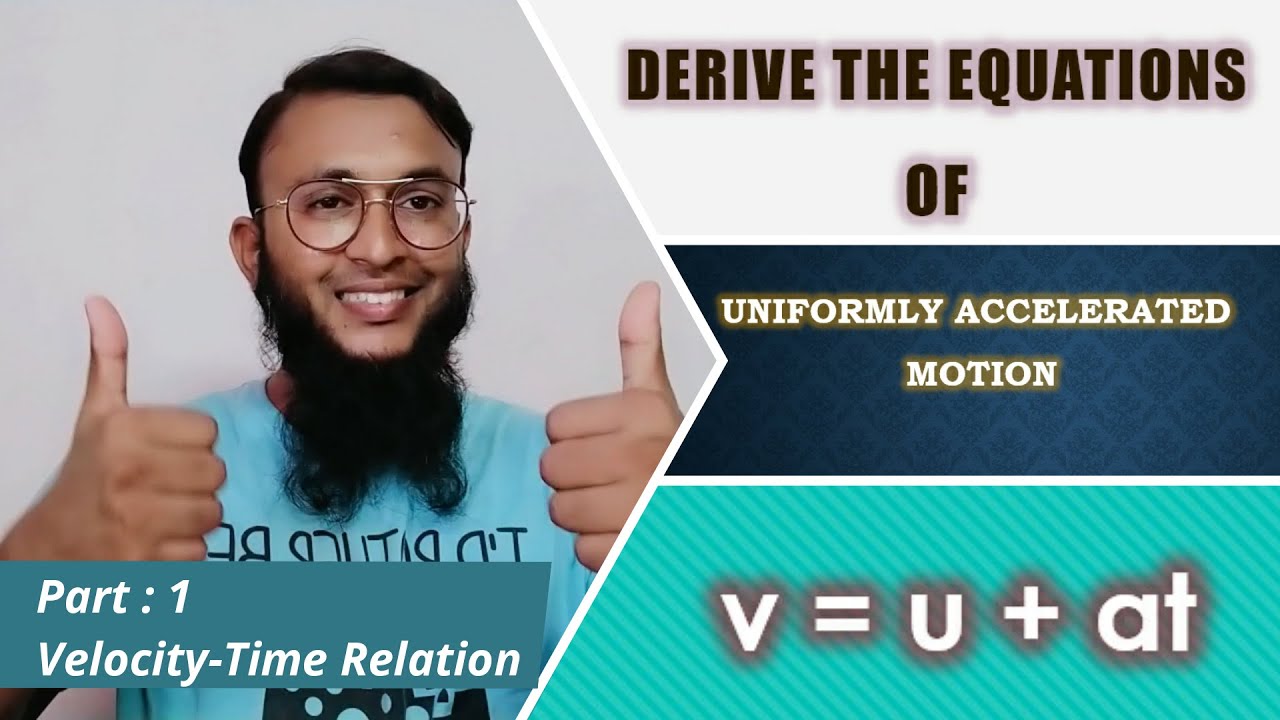 Equations Of Uniformly Accelerated Motion | Kinematic Equation | By The Graphical Method- part-1