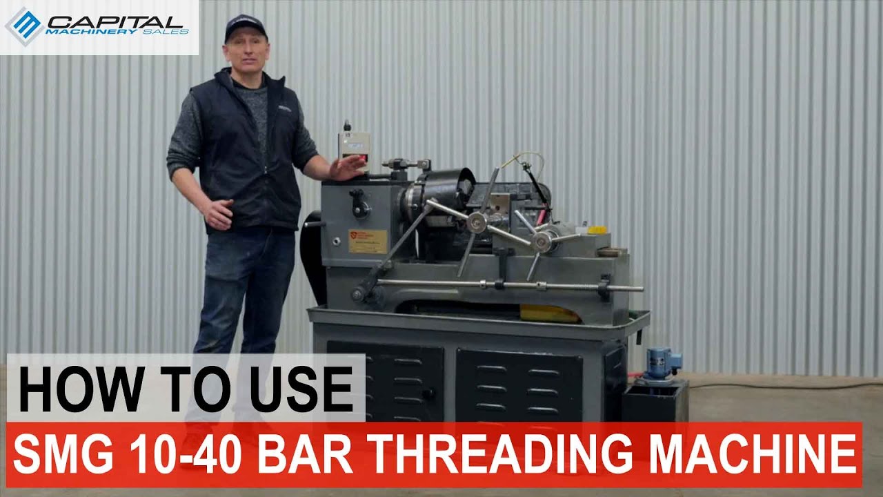 How to Use SMG 10-40 Bar Threading Machine