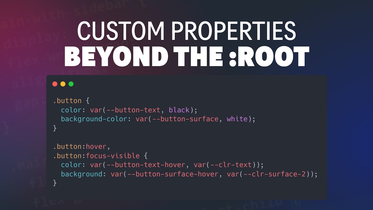Master CSS Custom Properties | Tutorial from Kevin Powell