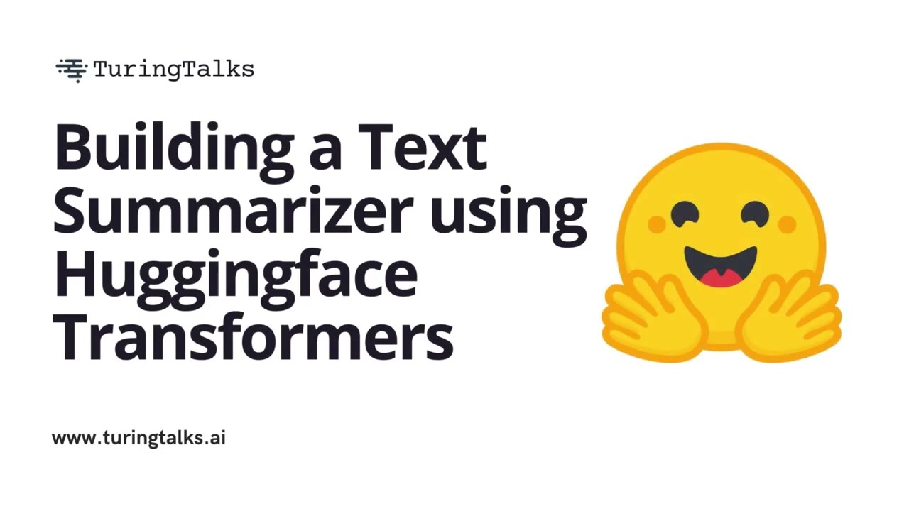 How to Build a Text Summarizer using Huggingface Transformers | Turingtalks