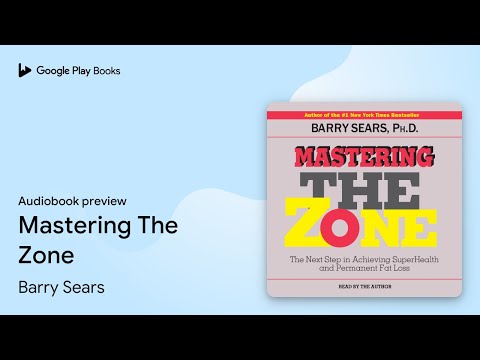 Mastering The Zone by Barry Sears · Audiobook preview