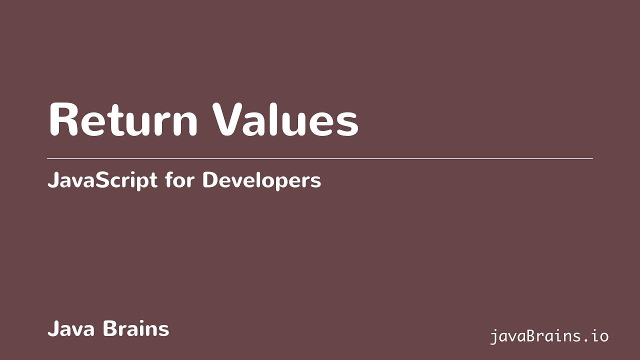 JavaScript for Developers 33 - Return Values