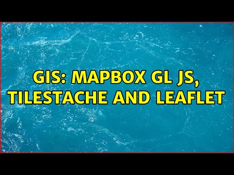 GIS: MapBox GL JS, TileStache and Leaflet