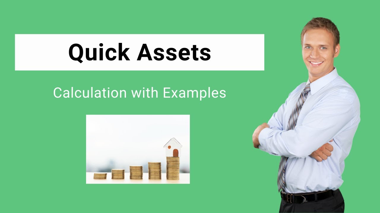 Quick Assets | Definition | Calculation (Example)