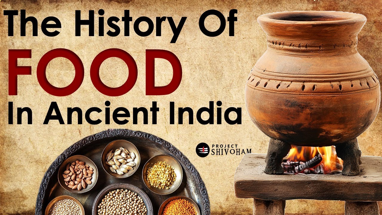 The Rich History of Food in Ancient India: From Vedic Times to Today ...