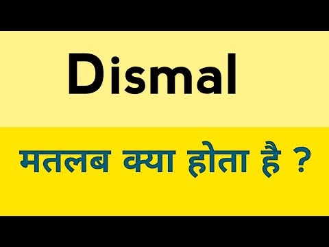 Dismal meaning in hindi | Dismal ka matlab kya hota hai ?