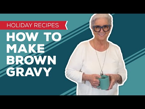 Holiday Cooking & Baking Recipes: How to Make Brown Gravy from Scratch | Easy Thanksgiving Gravy