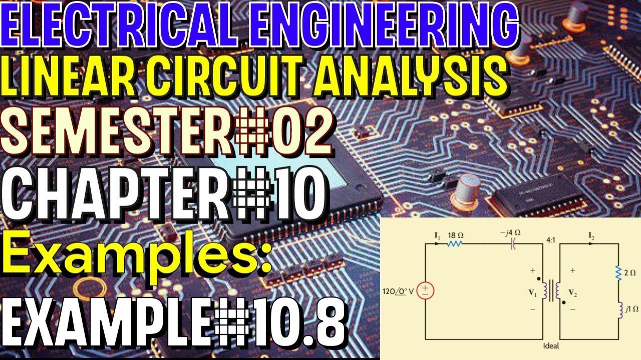 Linear Circuit Analysis | Chapter#10 | Example#10.8 | Basic Engineering Circuit Analysis