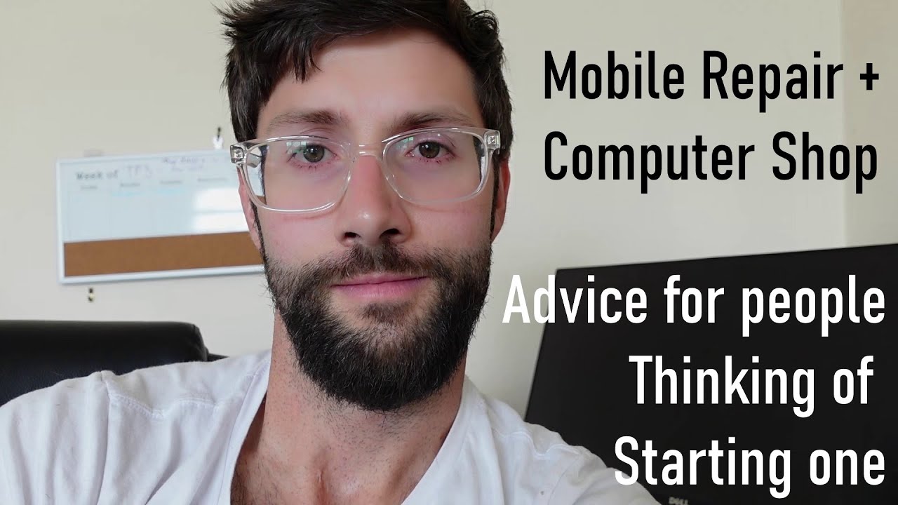 Shop Talk 1: How To Start Your Own Repair Shop (Phone + Computer Repair) Advice