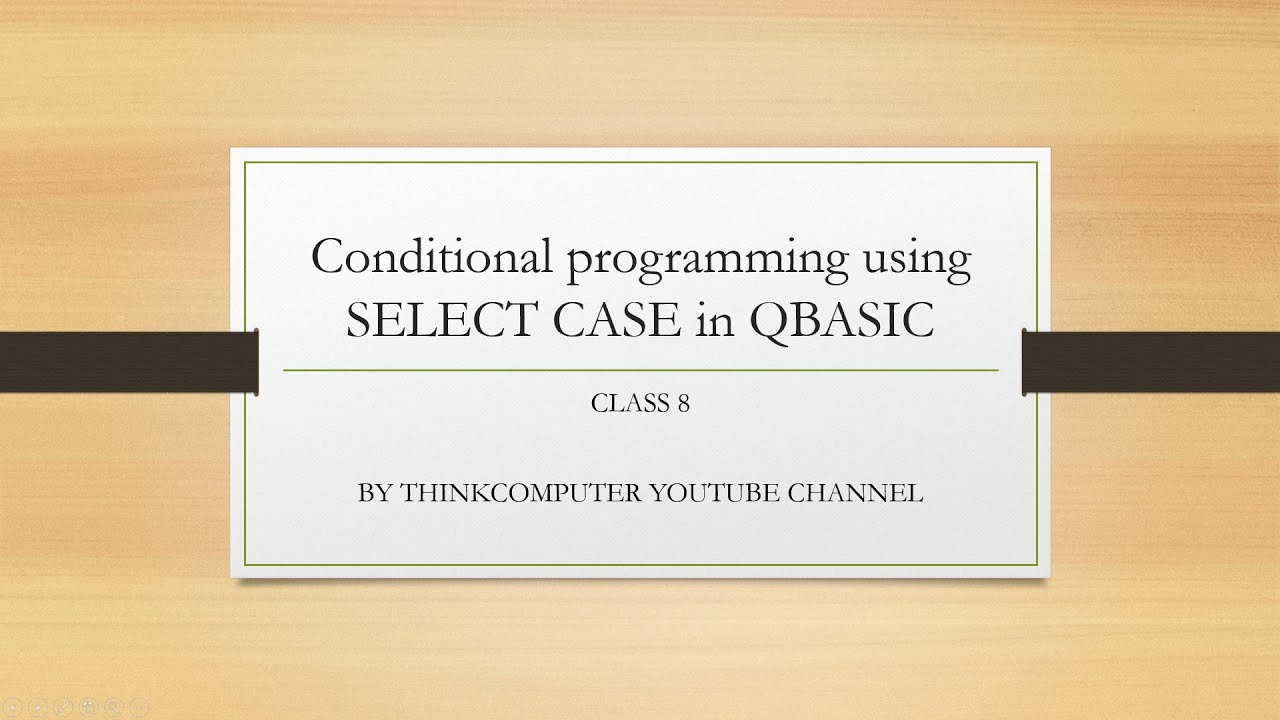 Conditional programming using SELECT CASE in QBASIC | Class 8 | ThinkComputer