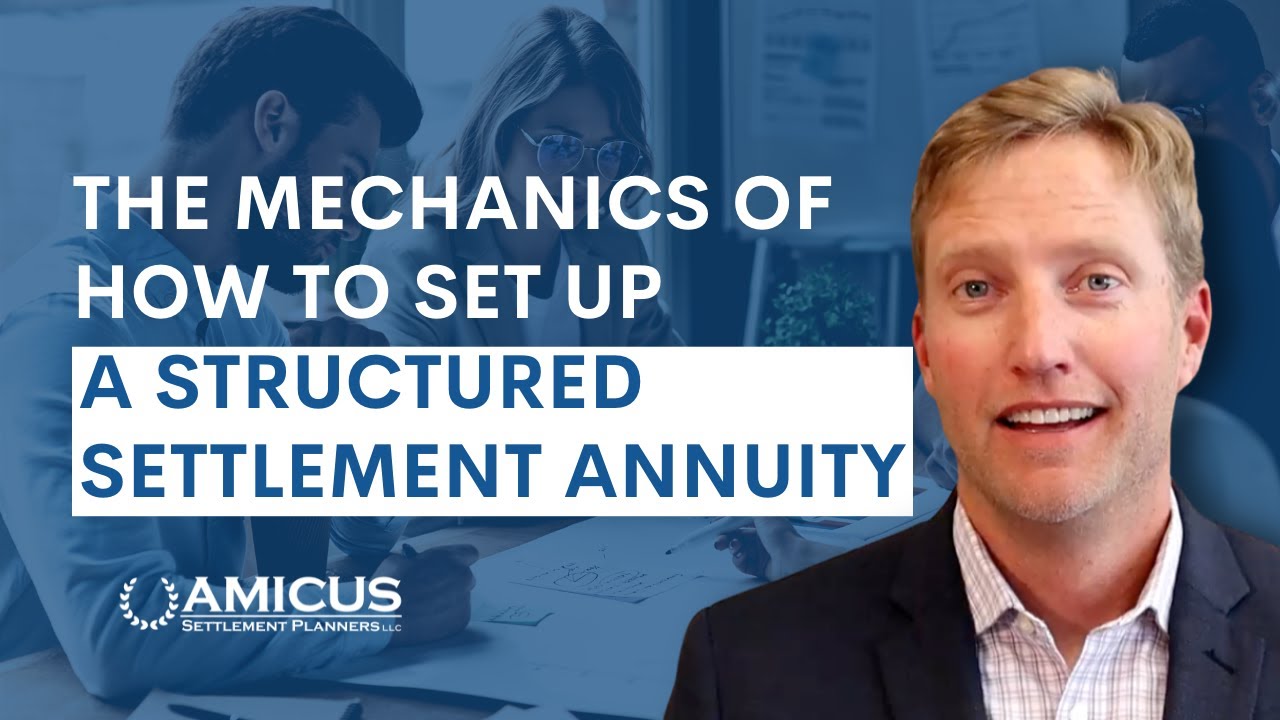 The Mechanics of How to Set Up a Structured Settlement Annuity