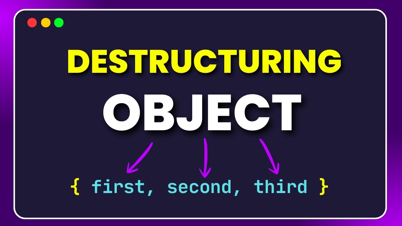 Learn Object Destructuring in 5 Minutes | JavaScript ES6 Tutorial