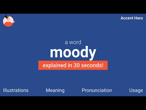 MOODY - Meaning and Pronunciation