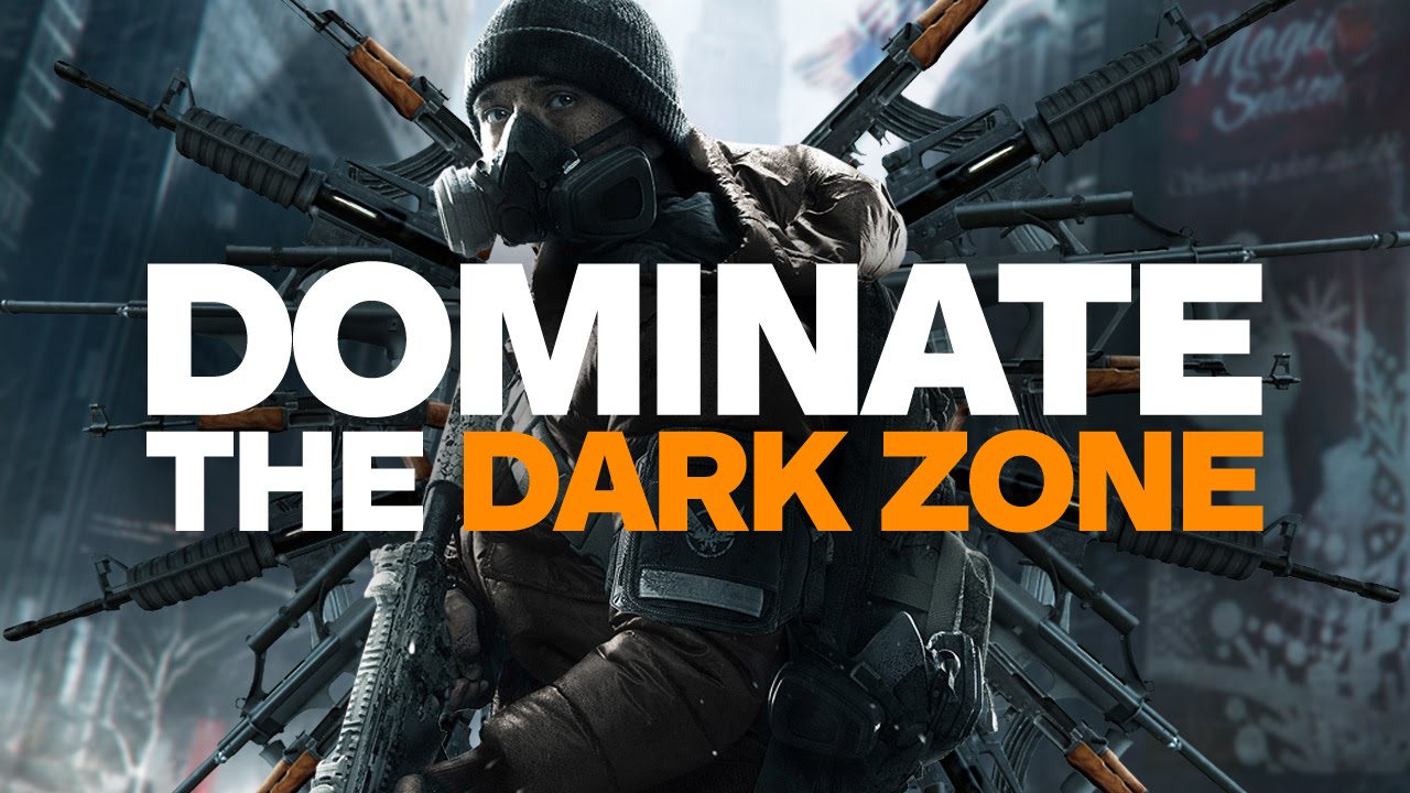 7 Ways to Dominate the Dark Zone in The Division