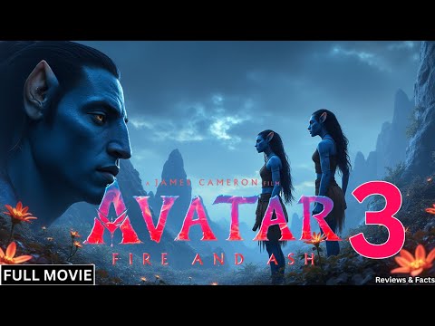 AVATAR 3 Full Movie Watch Now Hollywood Movie Full Movie In English Review & Facts