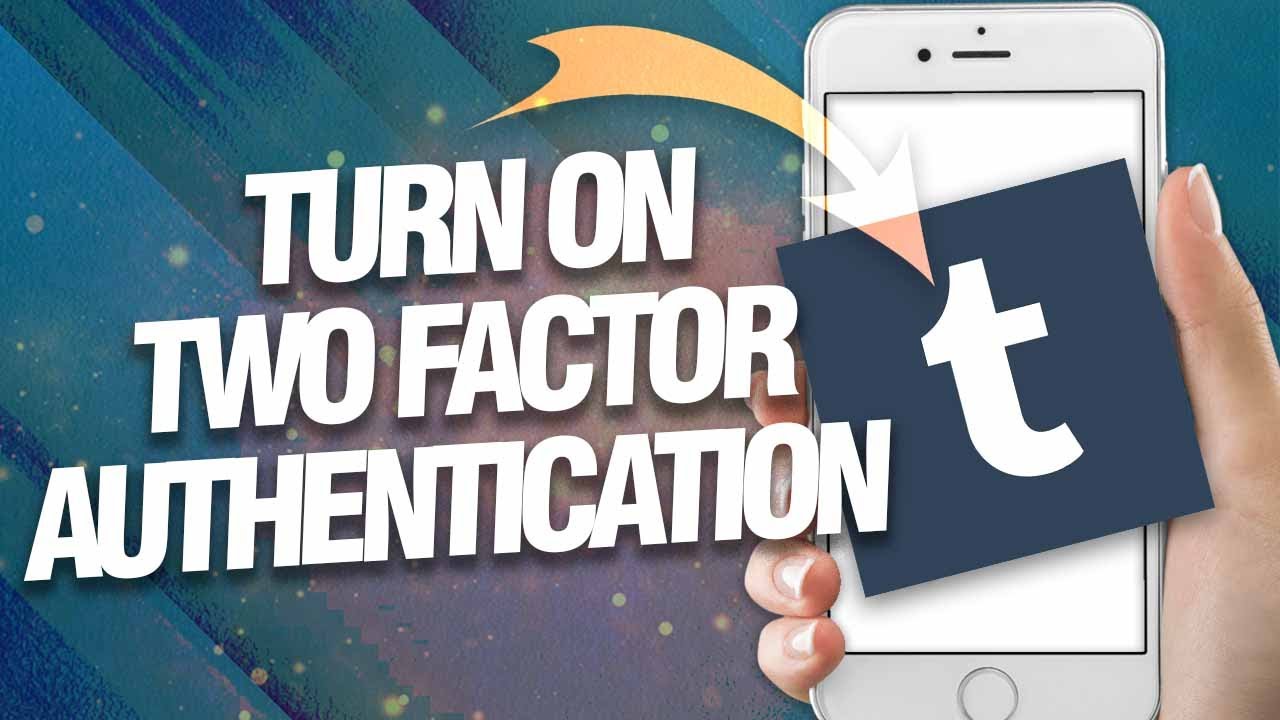 How To Turn On Two Factor Authentication On Tumblr App ( Easy Guide )