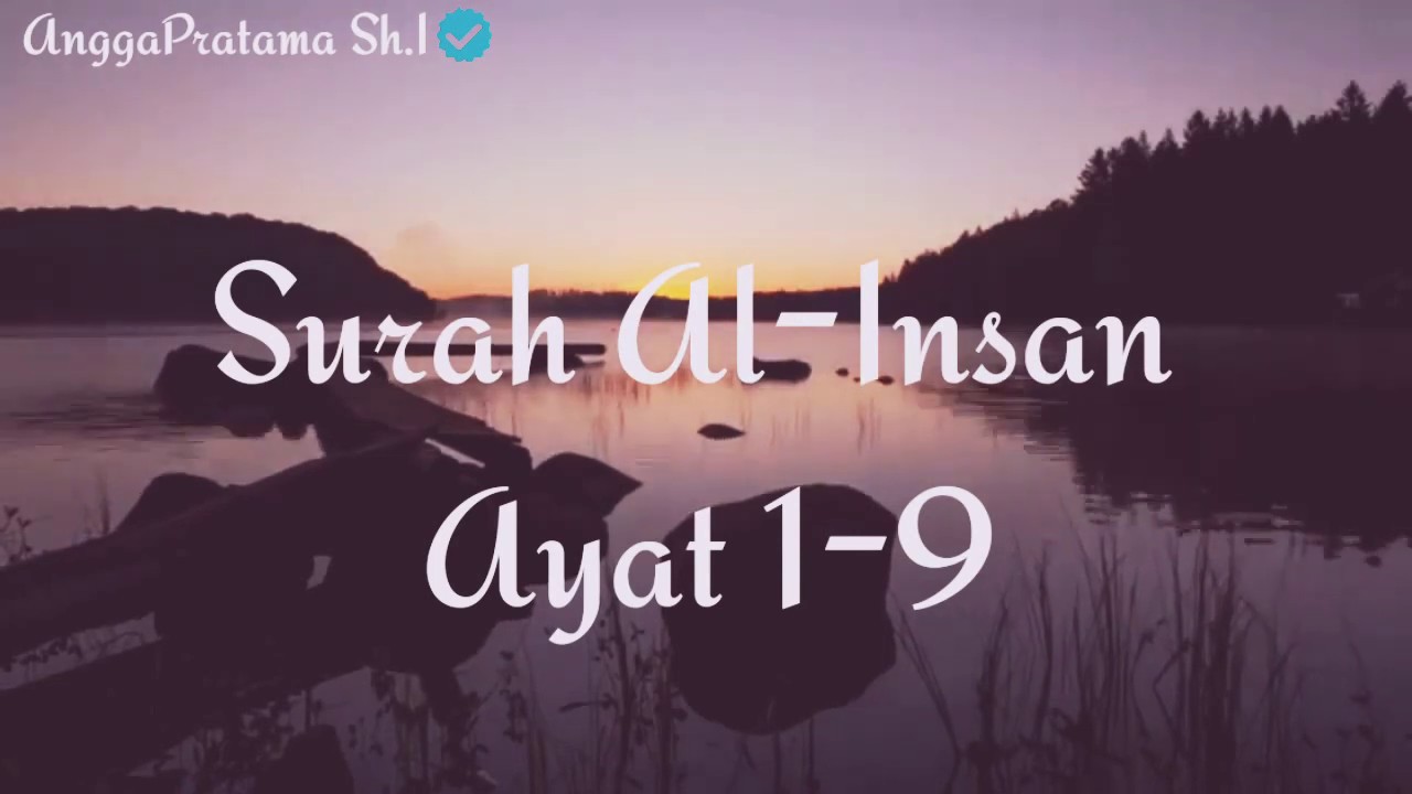 Surah Al Insan Ayat 1 9