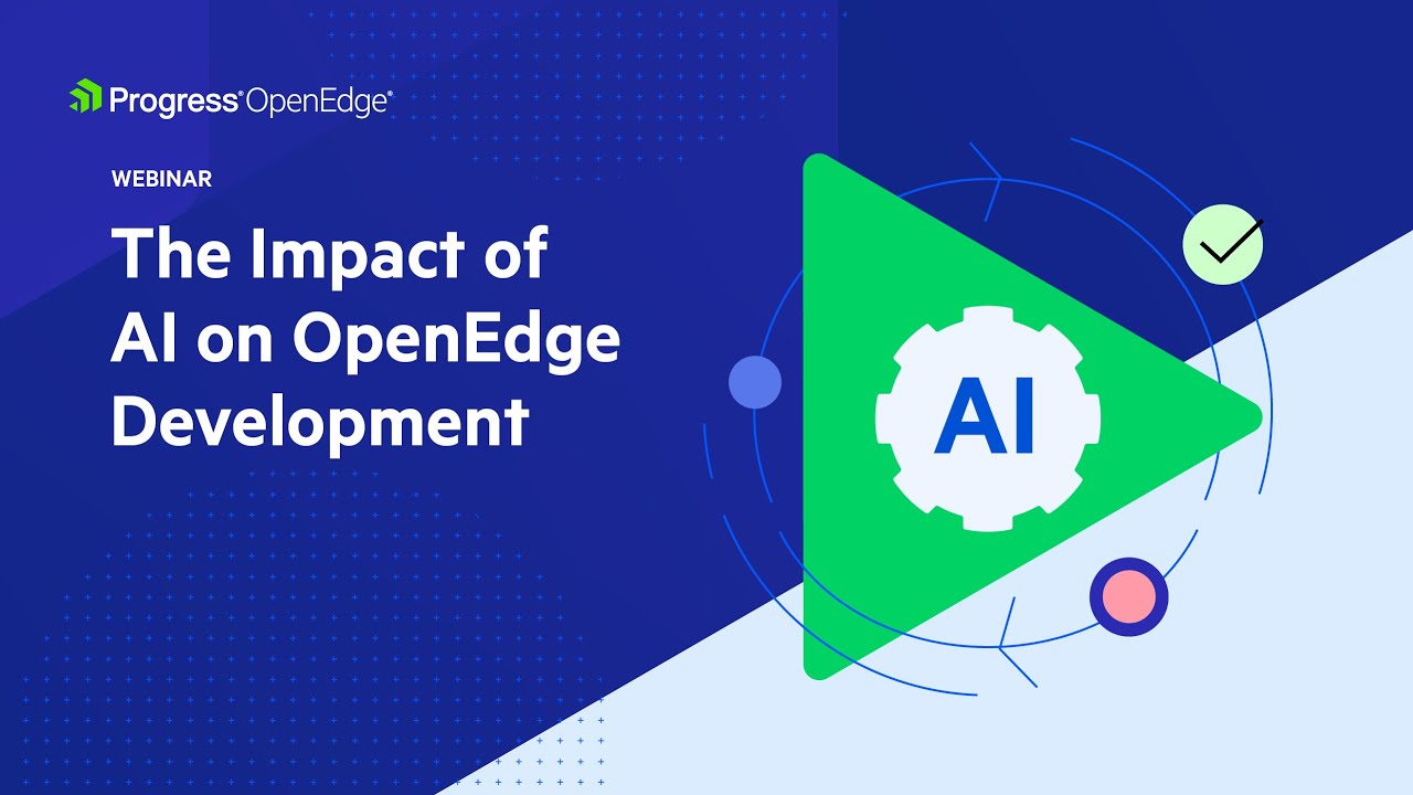 The Impact of AI on OpenEdge Development | Progress OpenEdge