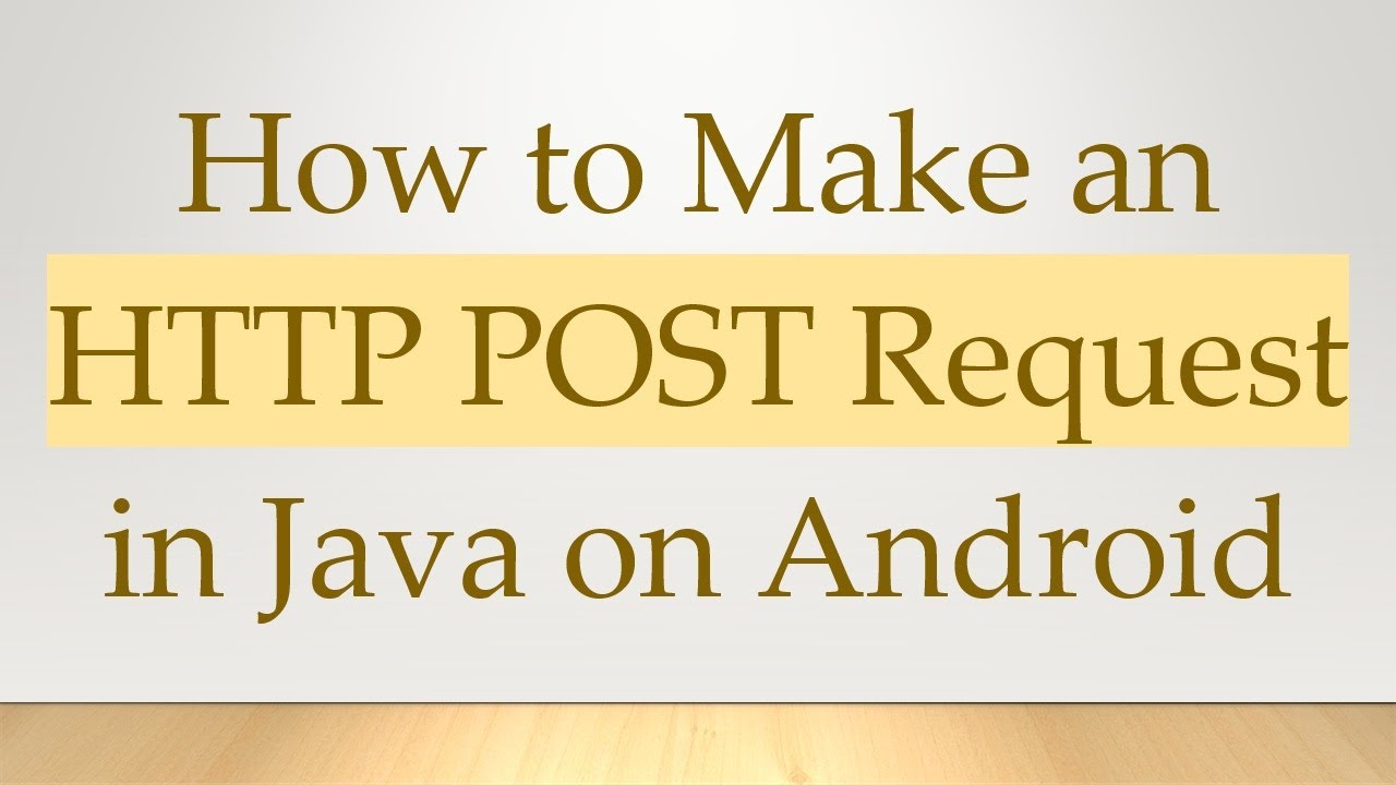 How to Make an HTTP POST Request in Java on Android