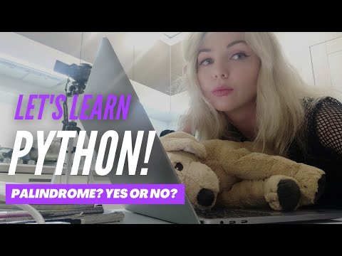 Learn PYTHON - Is a string a Palindrome? yes or no?