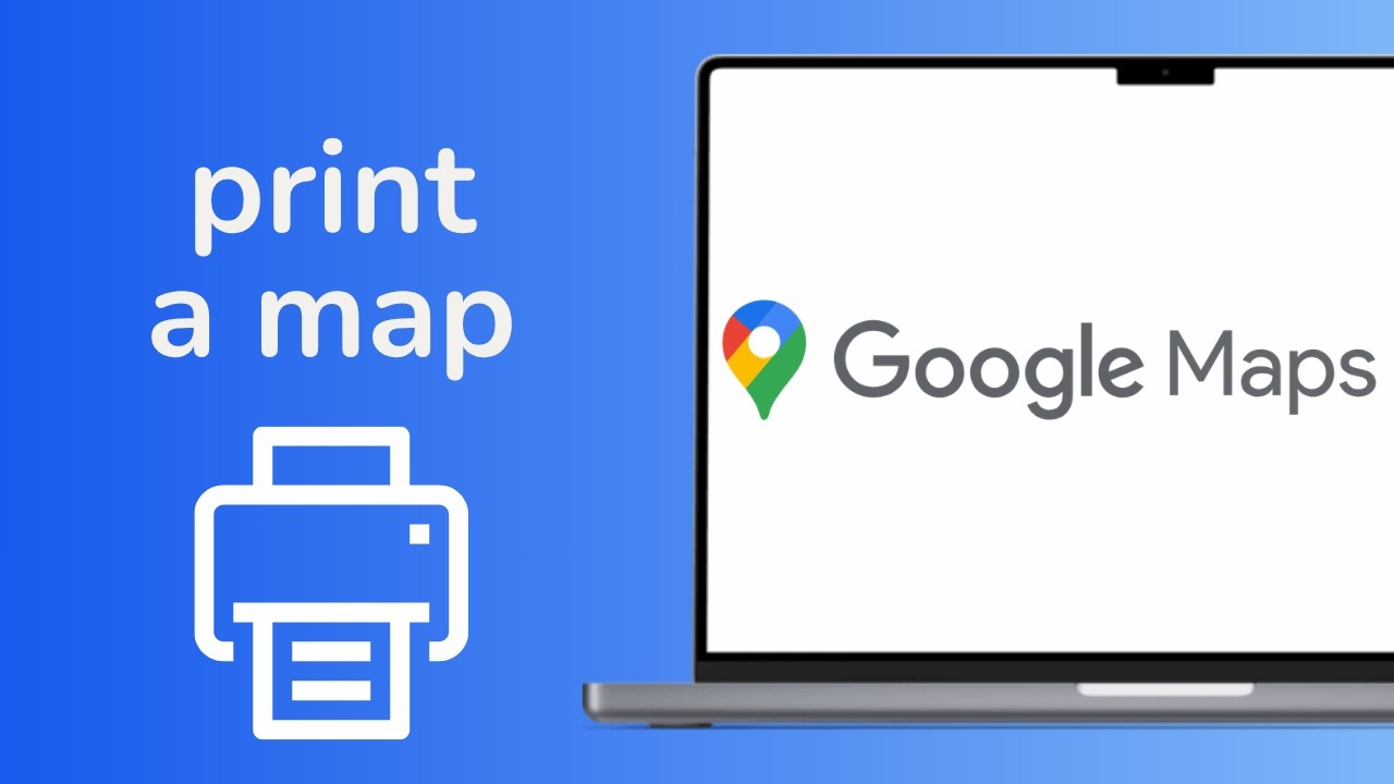 How to Print Map from Google Maps - Full Guide