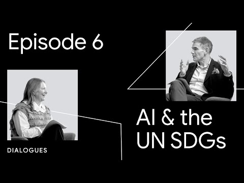 How can AI help accelerate progress on the UN SDGs? | Dialogues Dispatch Podcast | Episode 6