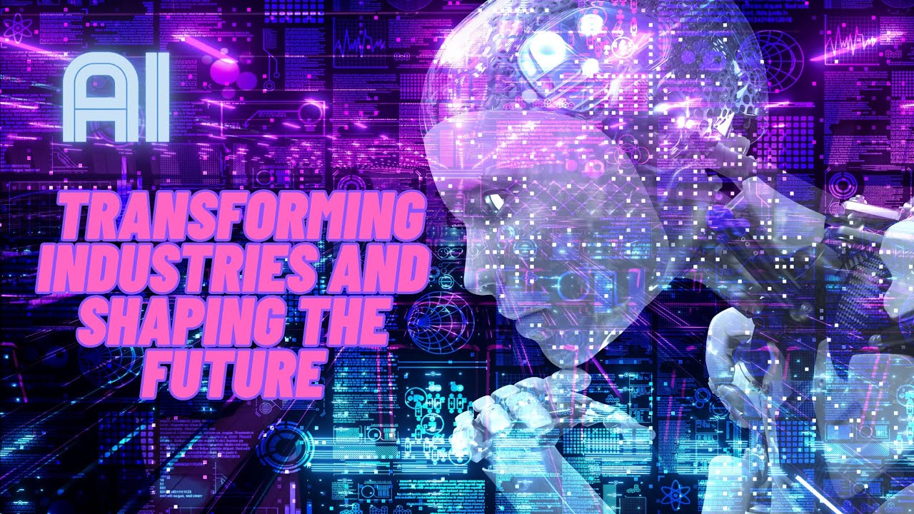 AI. Artificial Intelligence Transforming Industries and Shaping the Future
