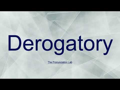Derogatory Pronunciation: How to Pronounce Derogatory — How to Say Derogatory?