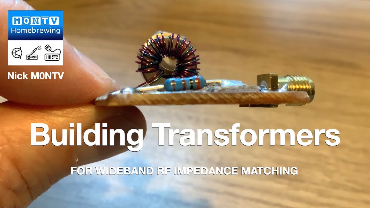61 - Building Transformers: for wideband RF impedance matching