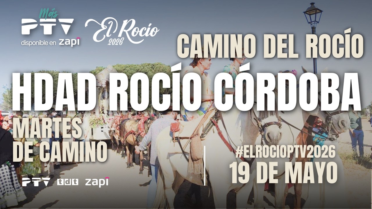 🔴 LIVE | Tuesday on the Road to El Rocío 2026 with CÓRDOBA | May 19, 2026