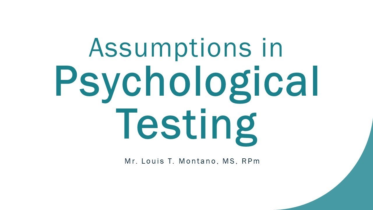 Understanding the Assumptions in Psychological Testing and Assessment ...